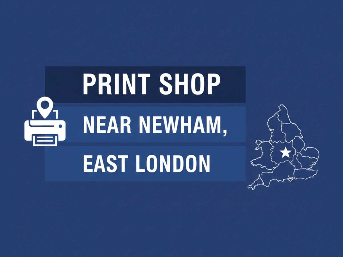 Print Shop Near Newham, East London - Fast Prints Today